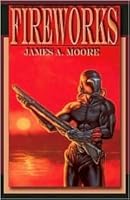 Fireworks by James A. Moore