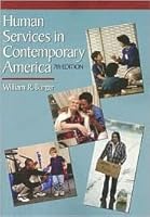 Human Services in Contemporary America by William R. Burger