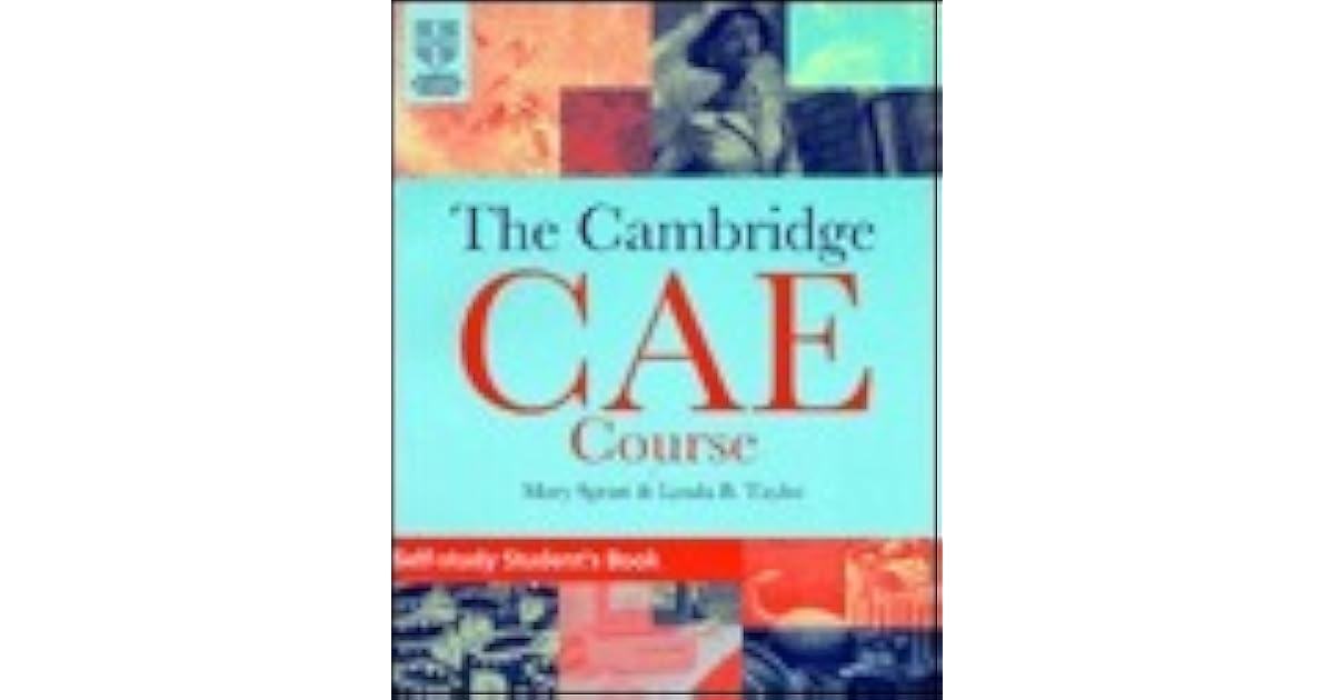 The Cambridge CAE Course Self-Study Student's Book by Mary Spratt