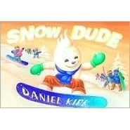 Snow Dude by Daniel Kirk — Reviews, Discussion, Bookclubs, Lists