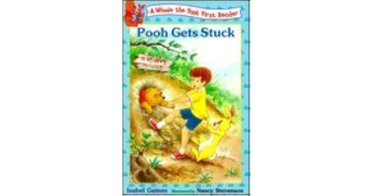 Pooh Gets Stuck by Isabel Gaines