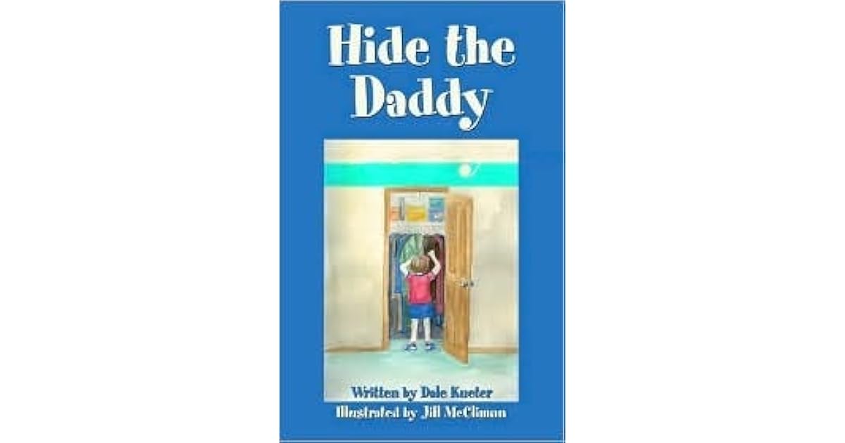 Hide the Daddy by Dale Kueter