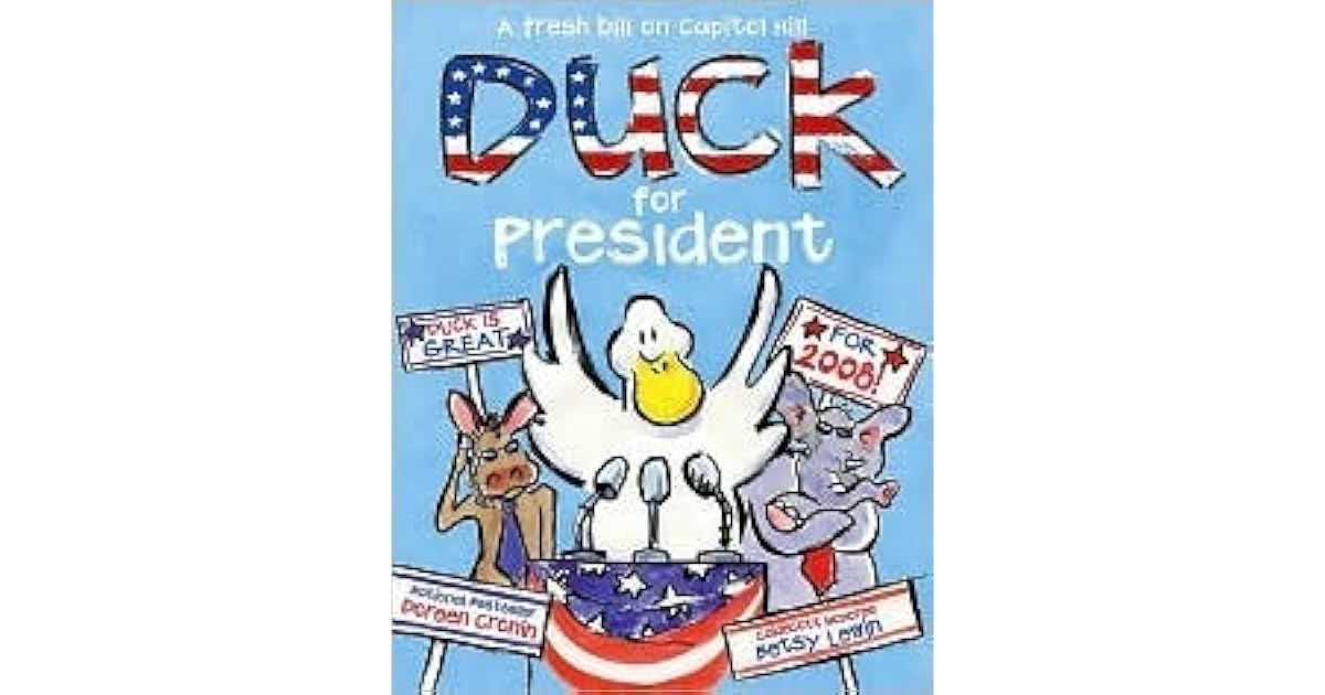 Duck for President by Doreen Cronin