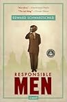 Responsible Men: A Novel by Edward Schwarzschild