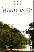 Monkey Bridge by Lan Cao