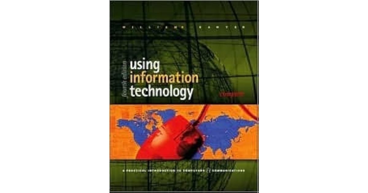 Using Information Technology A Practical Introduction To Computers