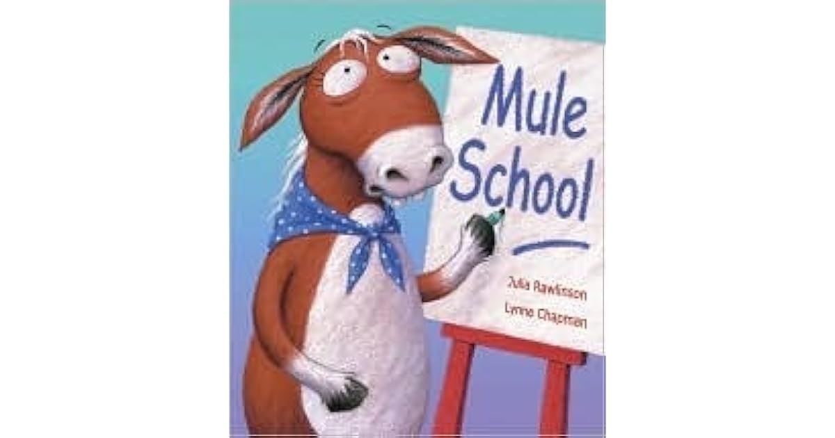 Mule School by Julia Rawlinson