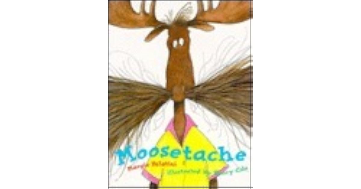 Moosetache by Margie Palatini