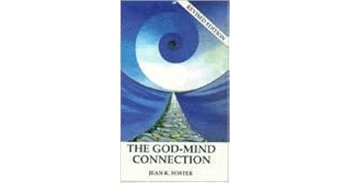 The God-Mind Connection by Jean K. Foster