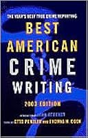The Best American Crime Writing: 2003 Edition: The Year's Best True ...