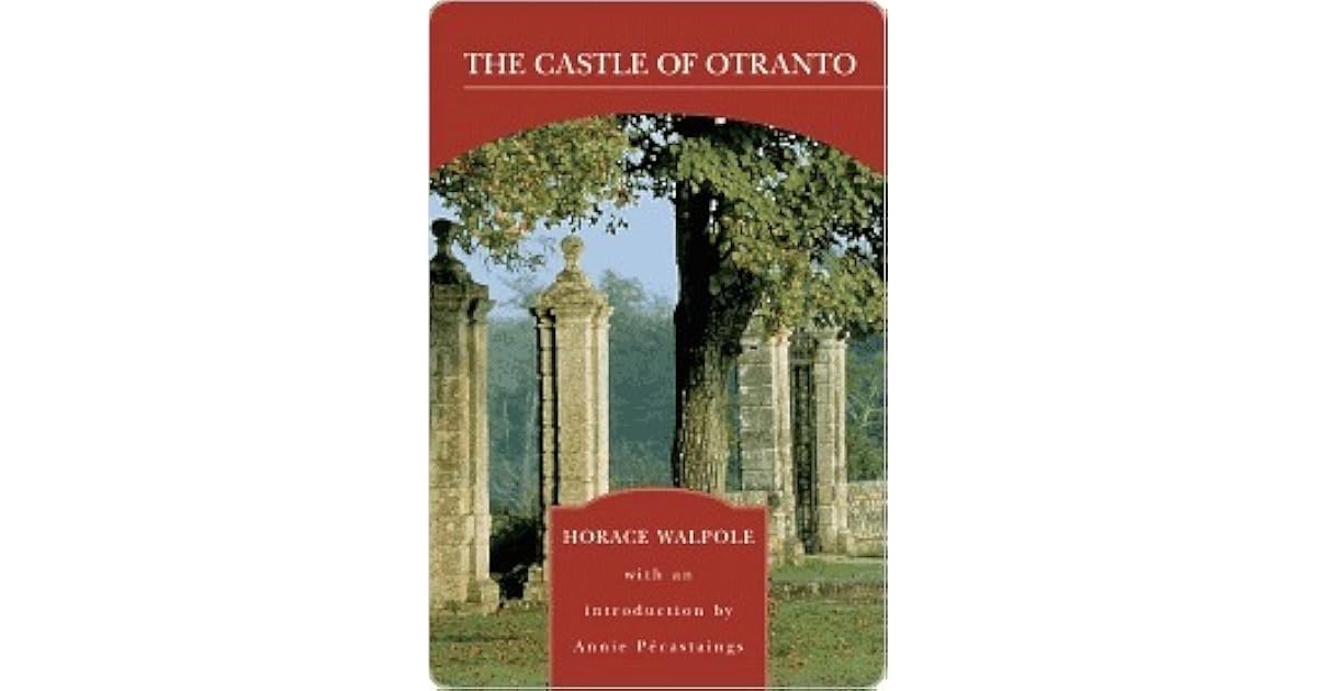 The Castle of Otranto: A Gothic Story by Horace Walpole