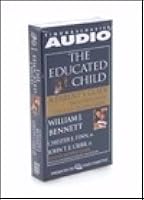 The Educated Child: A Parents Guide From Preschool Through Eighth Grade ...