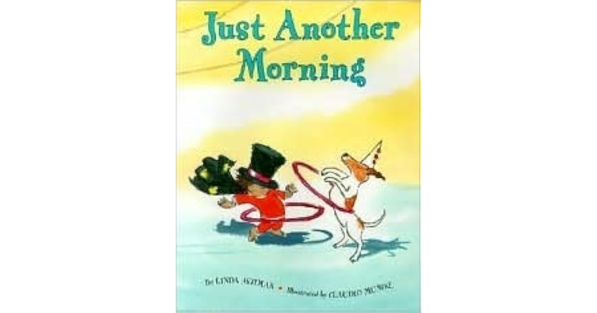 Just Another Morning by Linda Ashman