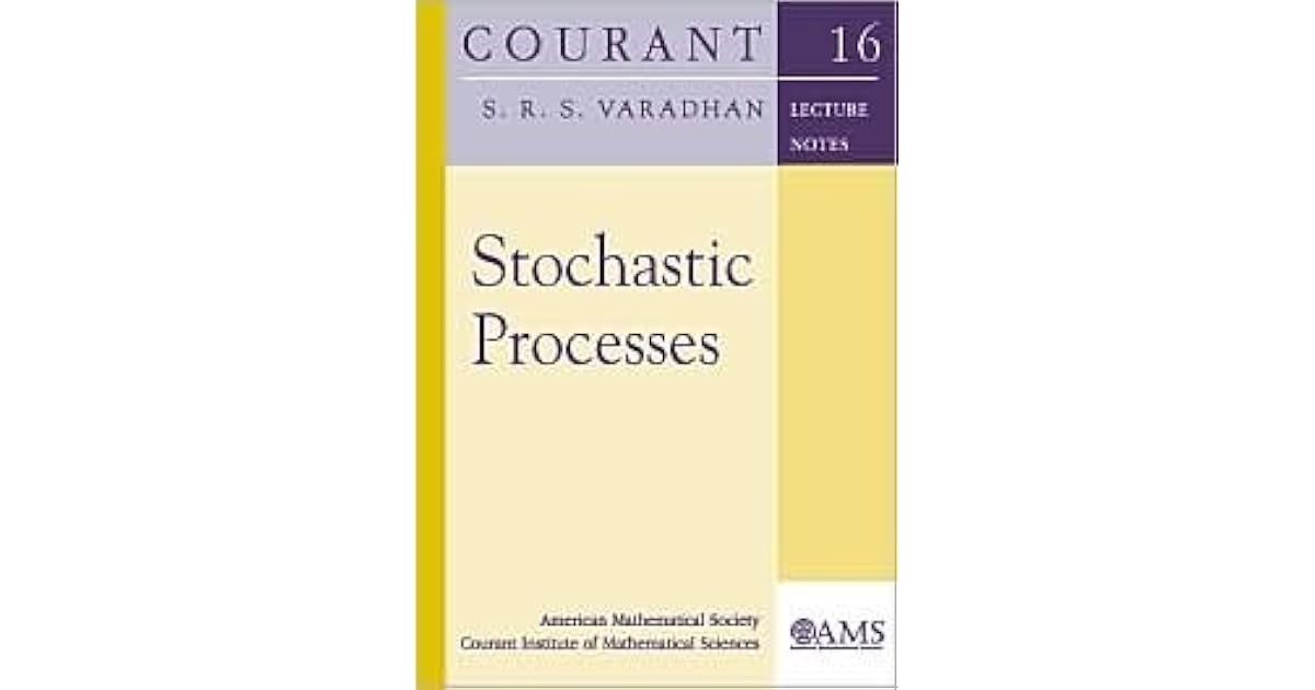 Stochastic Processes By S R S Varadhan