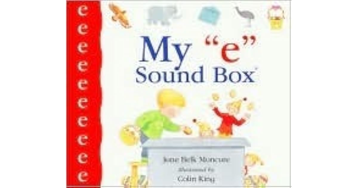 My 'e' Sound Box by Jane Belk Moncure