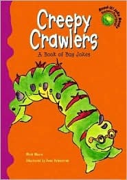 Creepy Crawlers: A Book of Bug Jokes by Mark Moore