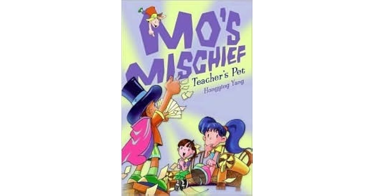 Mo's Mischief: Teacher's Pet by Hongying Yang