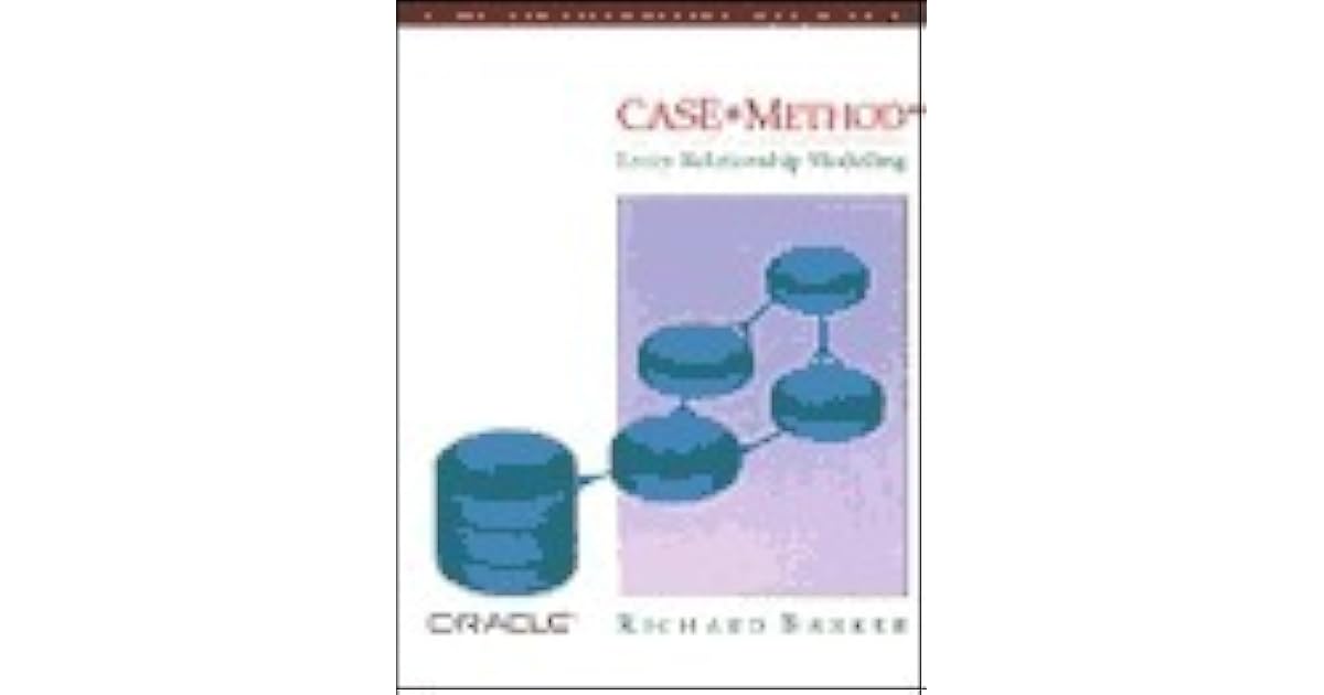 Case Method: Entity Relationship Modelling by Richard Barker