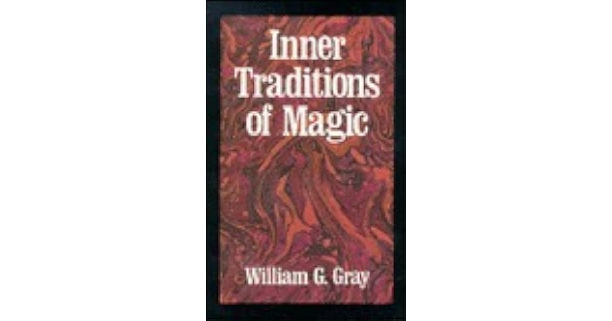 Inner Traditions of Magic by William G. Gray