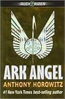 Ark Angel (Alex Rider, #6) by Anthony Horowitz