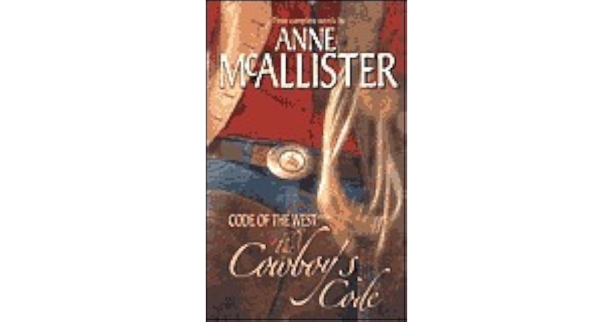 The Cowboy's Code (Code of the West #14) by Anne McAllister