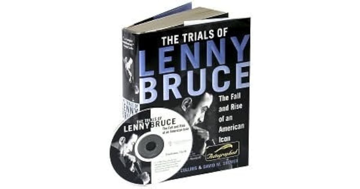 The Trials of Lenny Bruce by Ronald K.L. Collins