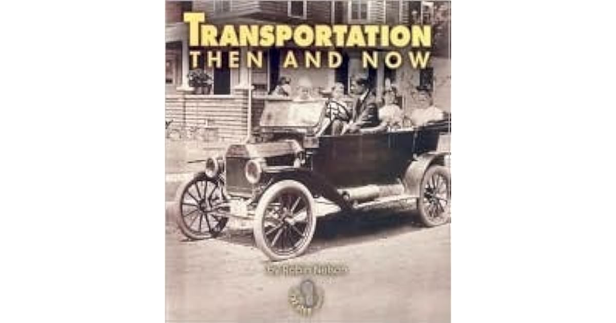 Transportation Then and Now by Robin Nelson