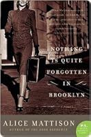 Nothing Is Quite Forgotten in Brooklyn by Alice Mattison