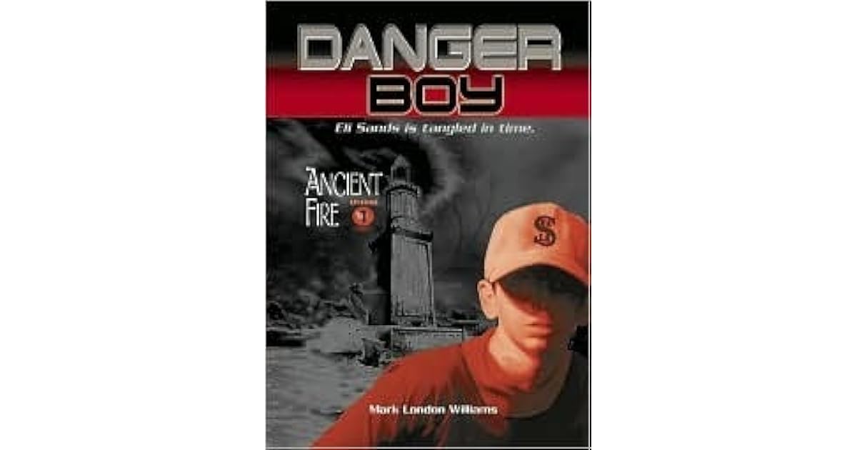Danger Boy by Mark London Williams