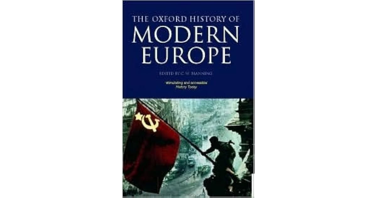 The Oxford History of Modern Europe by Timothy C.W. Blanning