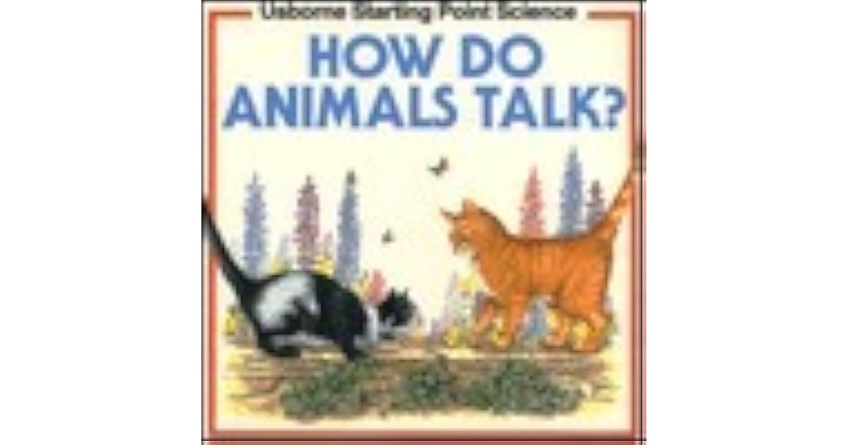 How Do Animals Talk? by Susan Mayes