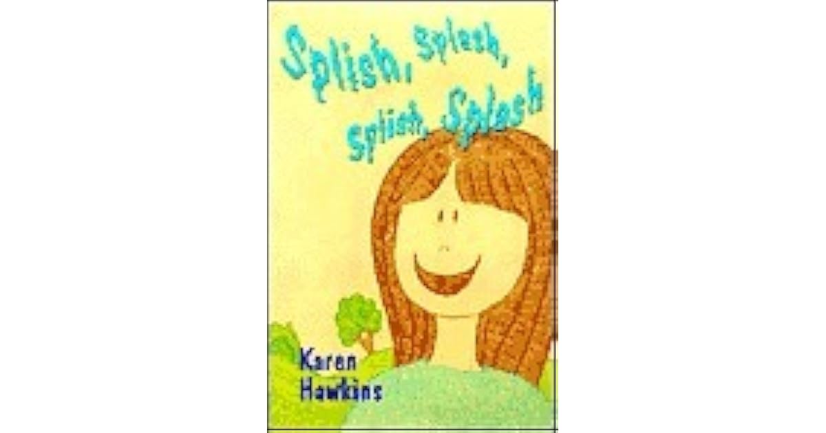 Splish, Splash, Splish, Splash by Karen Hawkins