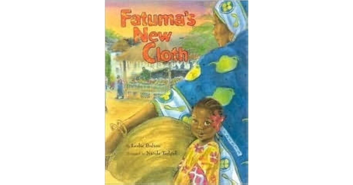 Fatuma's New Cloth by Leslie Bulion