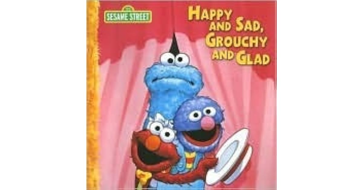 Happy and Sad, Grouchy and Glad by Constance Allen