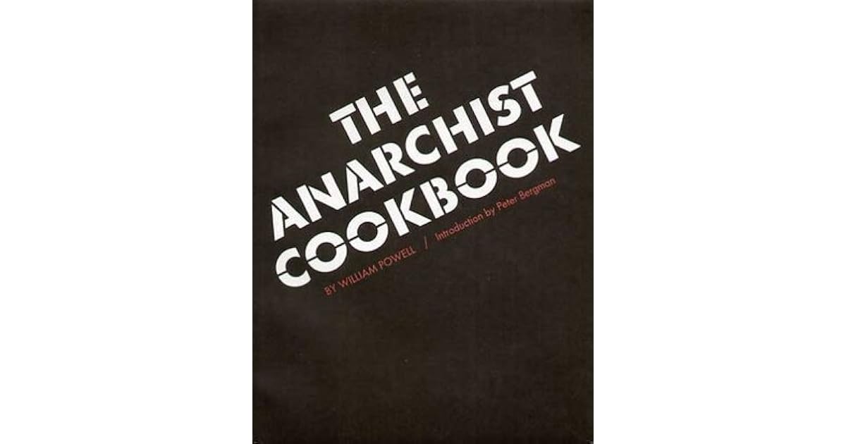 The Anarchist Cookbook by William Powell