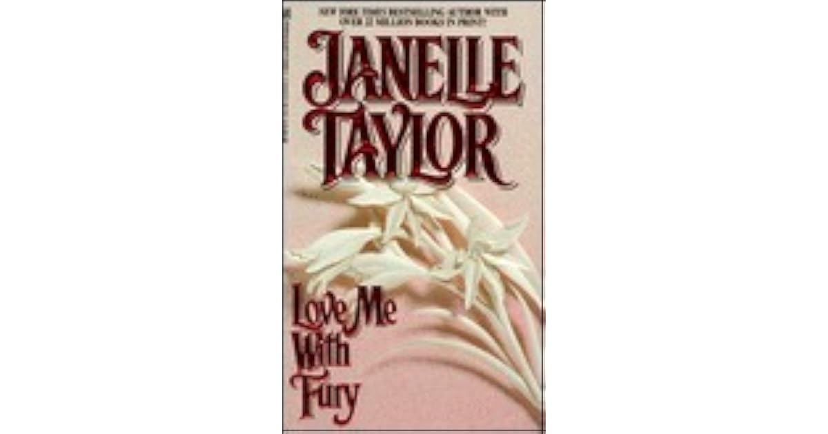Love Me With Fury by Janelle Taylor