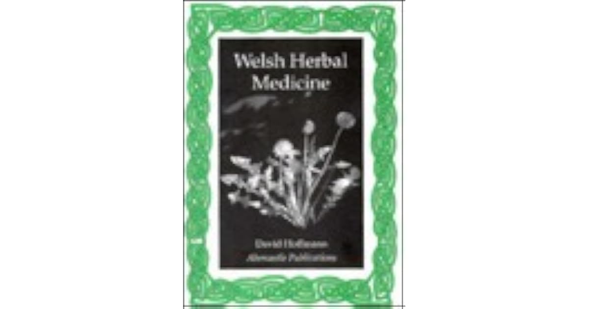 Welsh Herbal Medicine by David Hoffmann