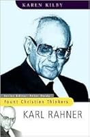 Karl Rahner: Theology and Philosophy by Karen Kilby