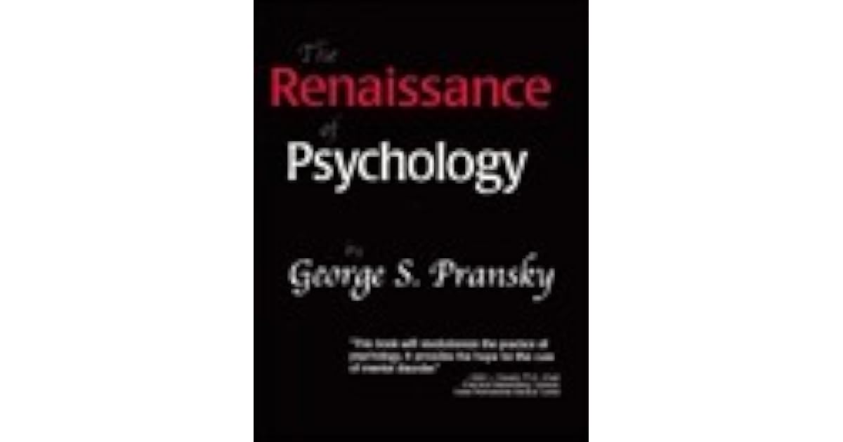 The Renaissance of Psychology by George S. Pransky