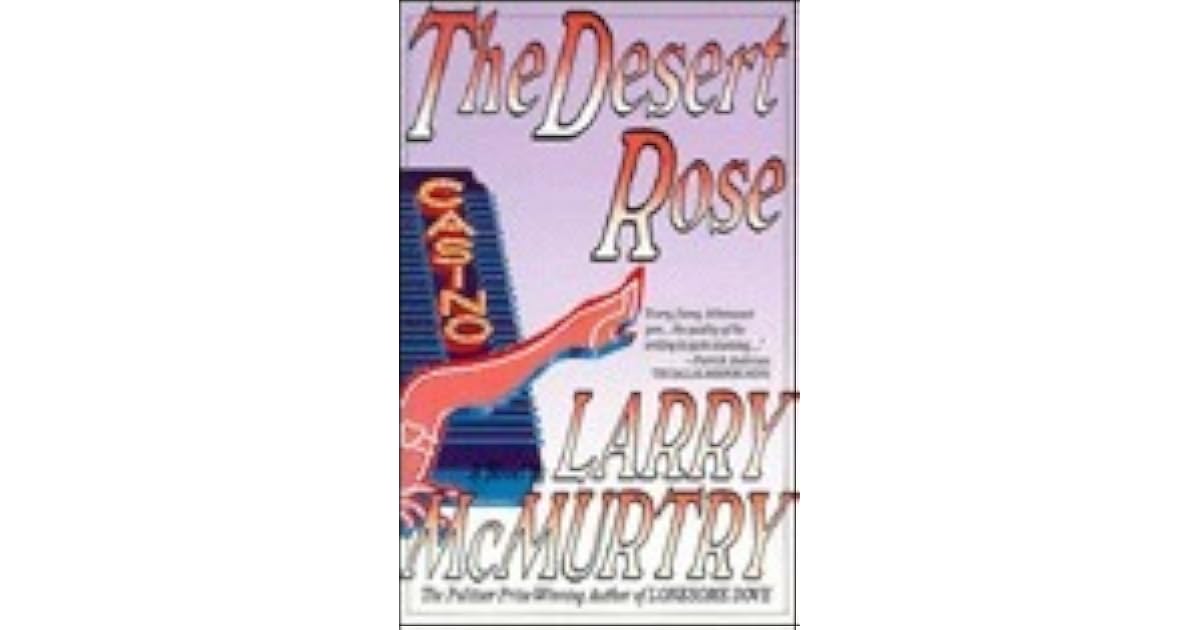 The Desert Rose by Larry McMurtry
