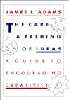 Conceptual Blockbusting: A Guide to Better Ideas by James L. Adams