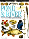 Pond & River (DK Eyewitness Books) by Steve Parker