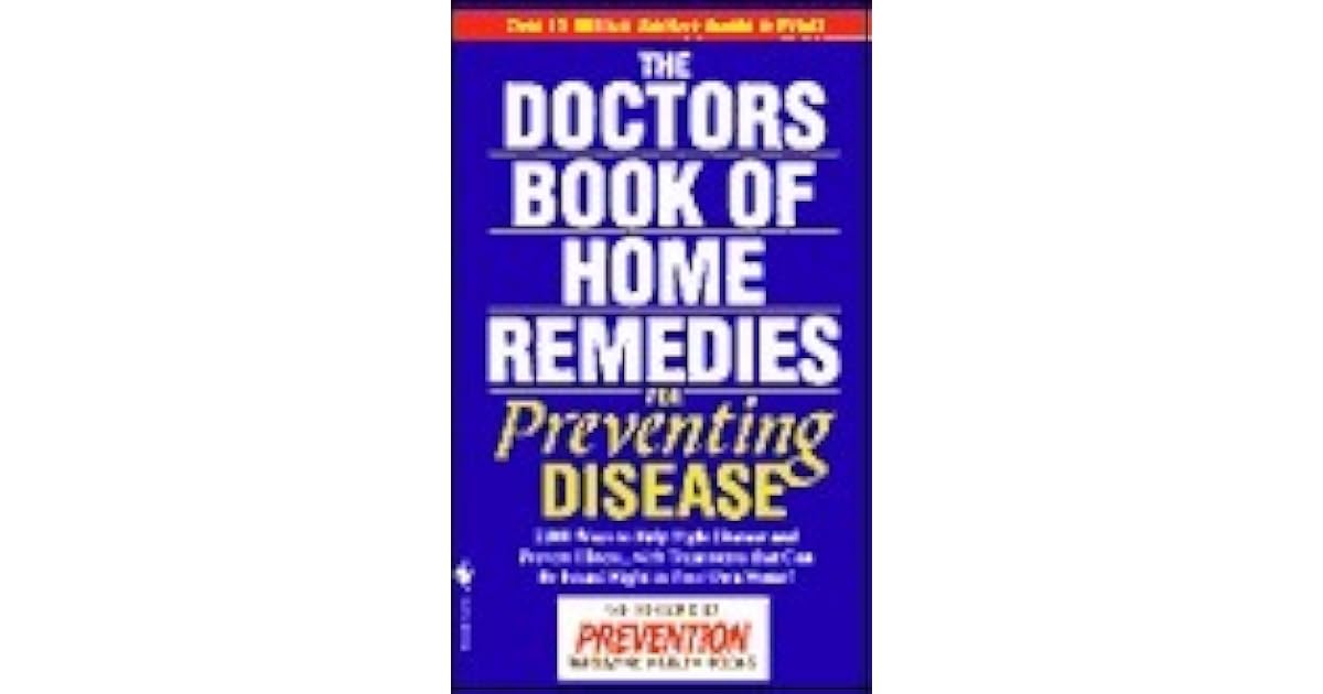 The Doctors Book of Home Remedies for Preventing Disease by Prevention ...