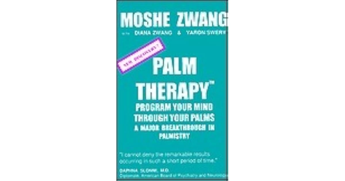 Palm Therapy: Program Your Mind Through Your Palms-A Major Breakthrough ...