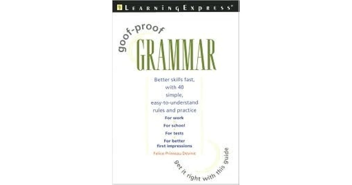 Goof-Proof Grammar by Felice Primeau Devine