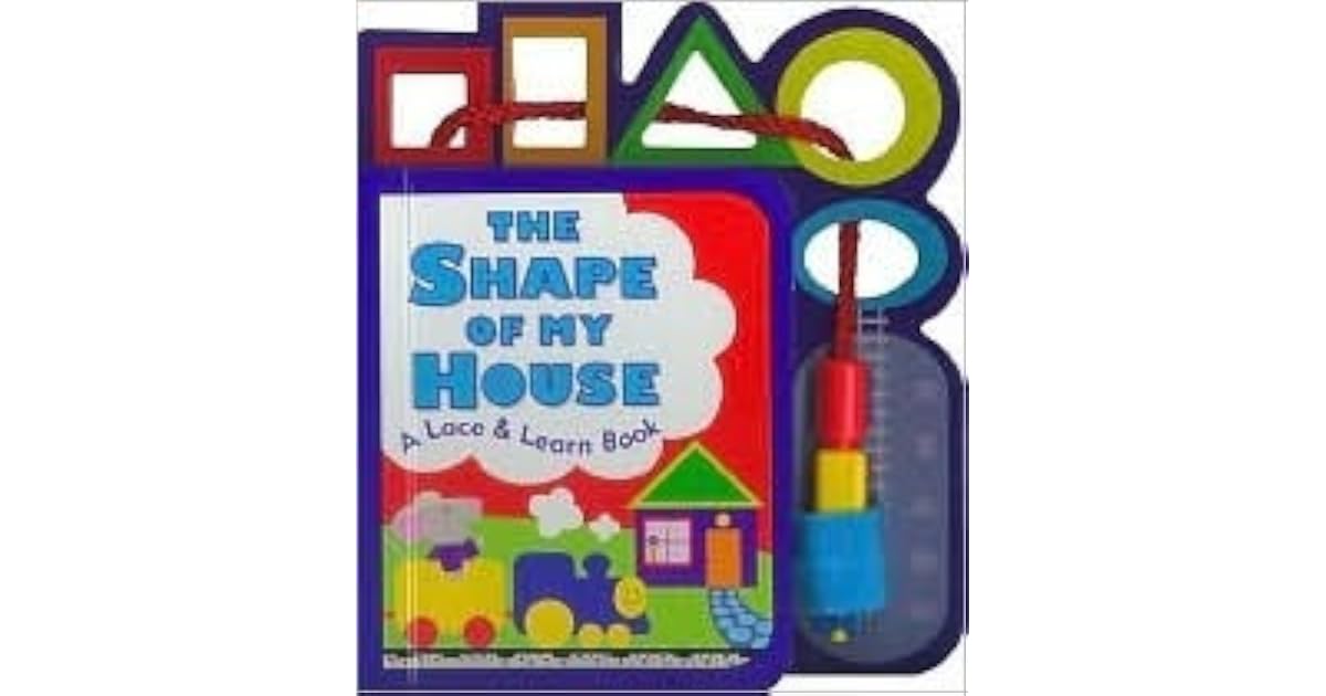 The Shape of My House: A Lace & Learn Book About Shapes by Peggy Tagel