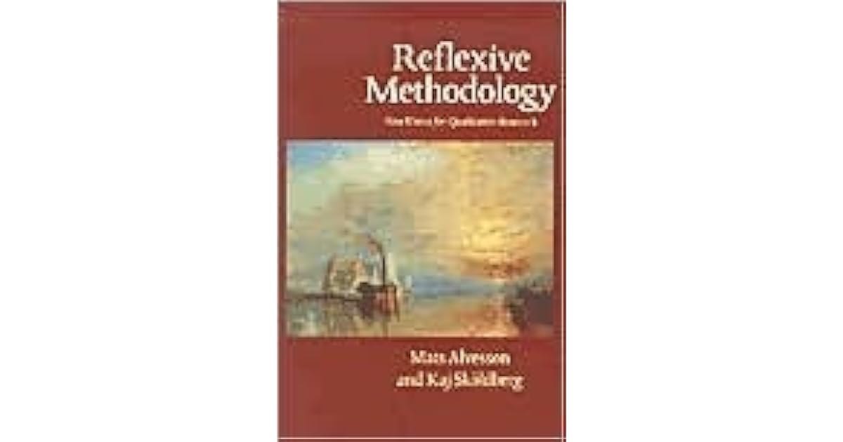Reflexive Methodology: Interpretation and Research by Mats Alvesson