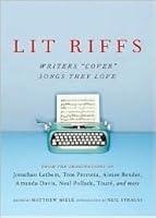 Lit Riffs: Writers "Cover" the Songs They Love by Matthew Miele