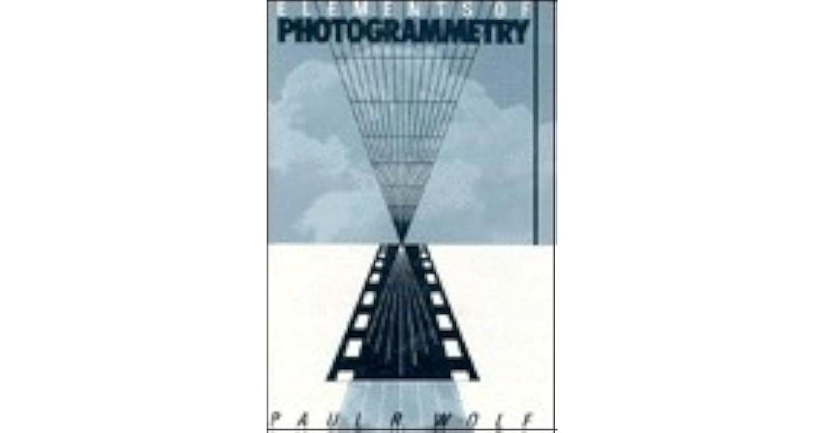 Elements of Photogrammetry: With Air Photo Interpretation and Remote ...