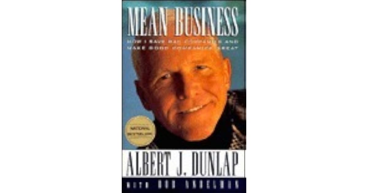 Mean Business by Albert J. Dunlap